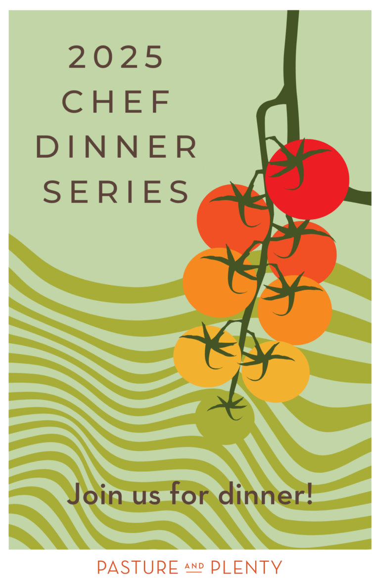 2025 Chef Dinner Series – Pasture and Plenty